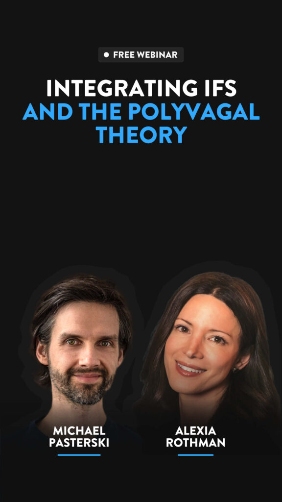 Free Webinar - Integrating IFS Therapy and the Polyvagal Theory