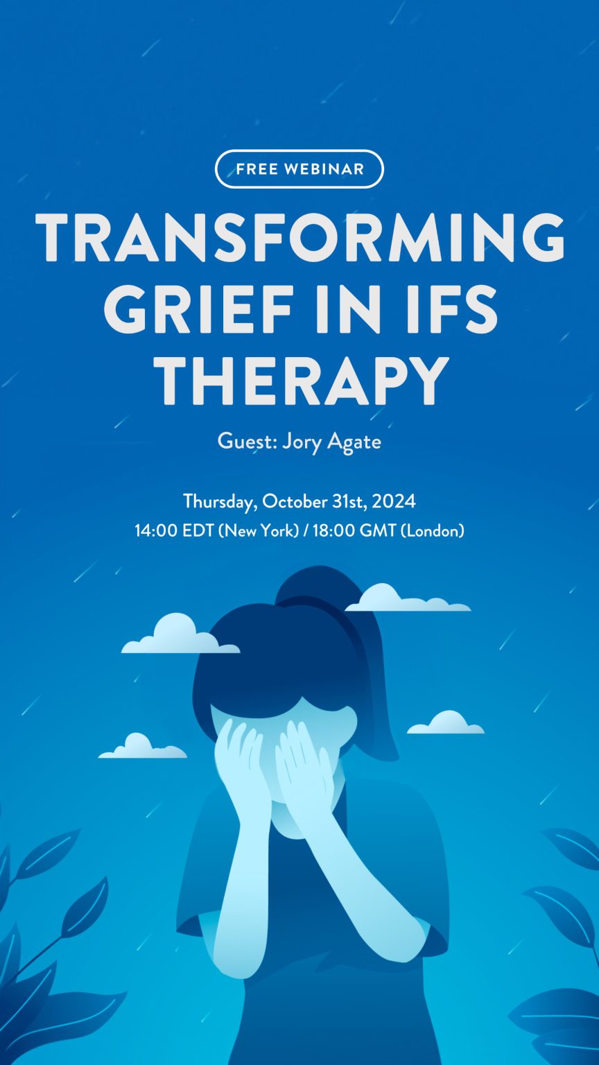 Free Webinar with Jory Agate: Transforming Grief in IFS Therapy