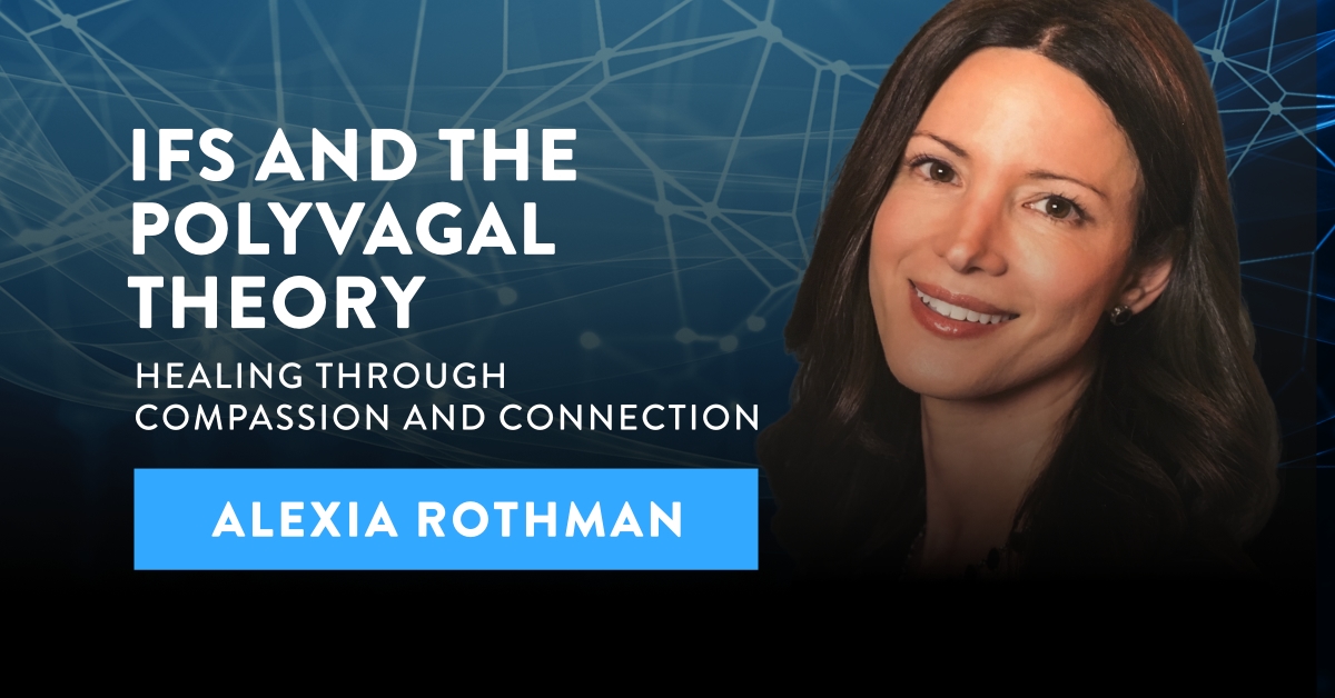 IFS and the Polyvagal Theory. An online workshop with Alexia Rothman