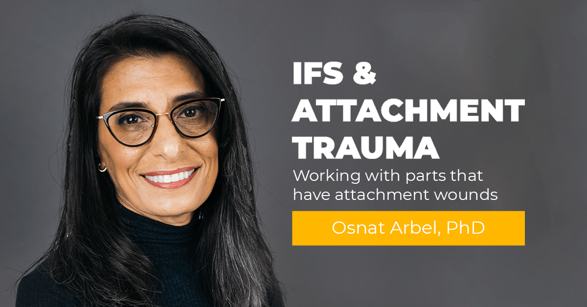 IFS & Attachment Trauma. Working with parts that have attachment wounds.
